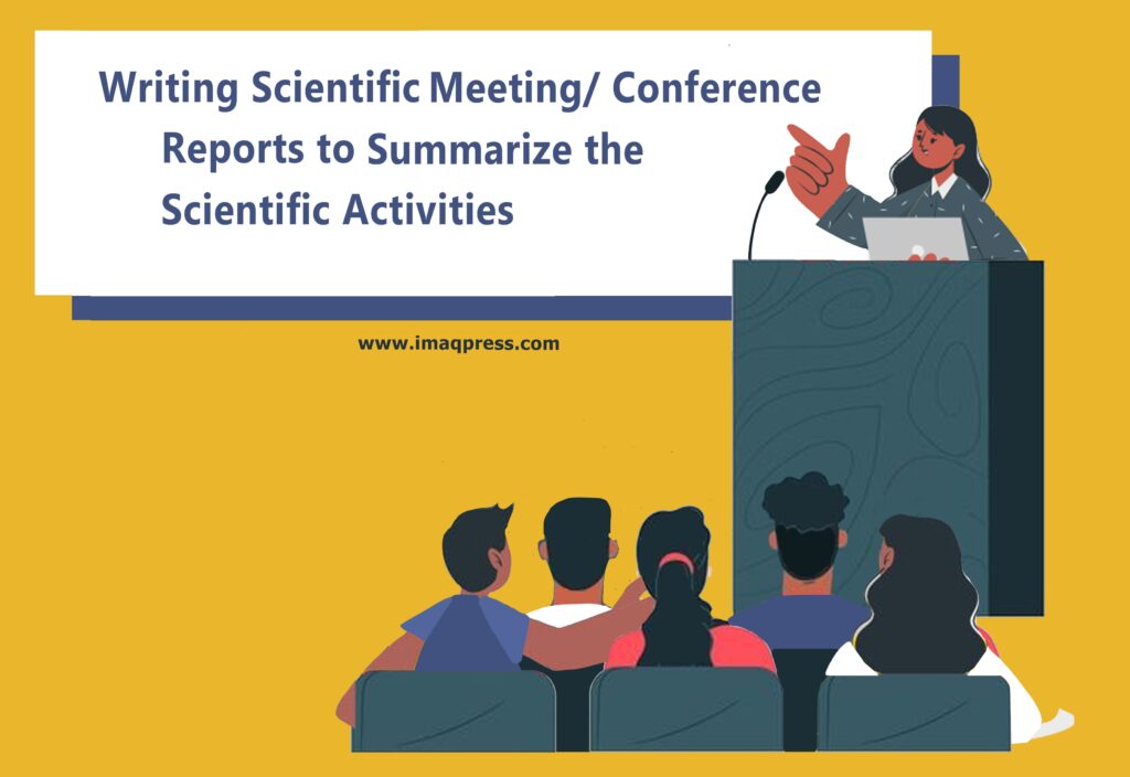 Writing Scientific Meeting or Conference Reports to Summarize the ...